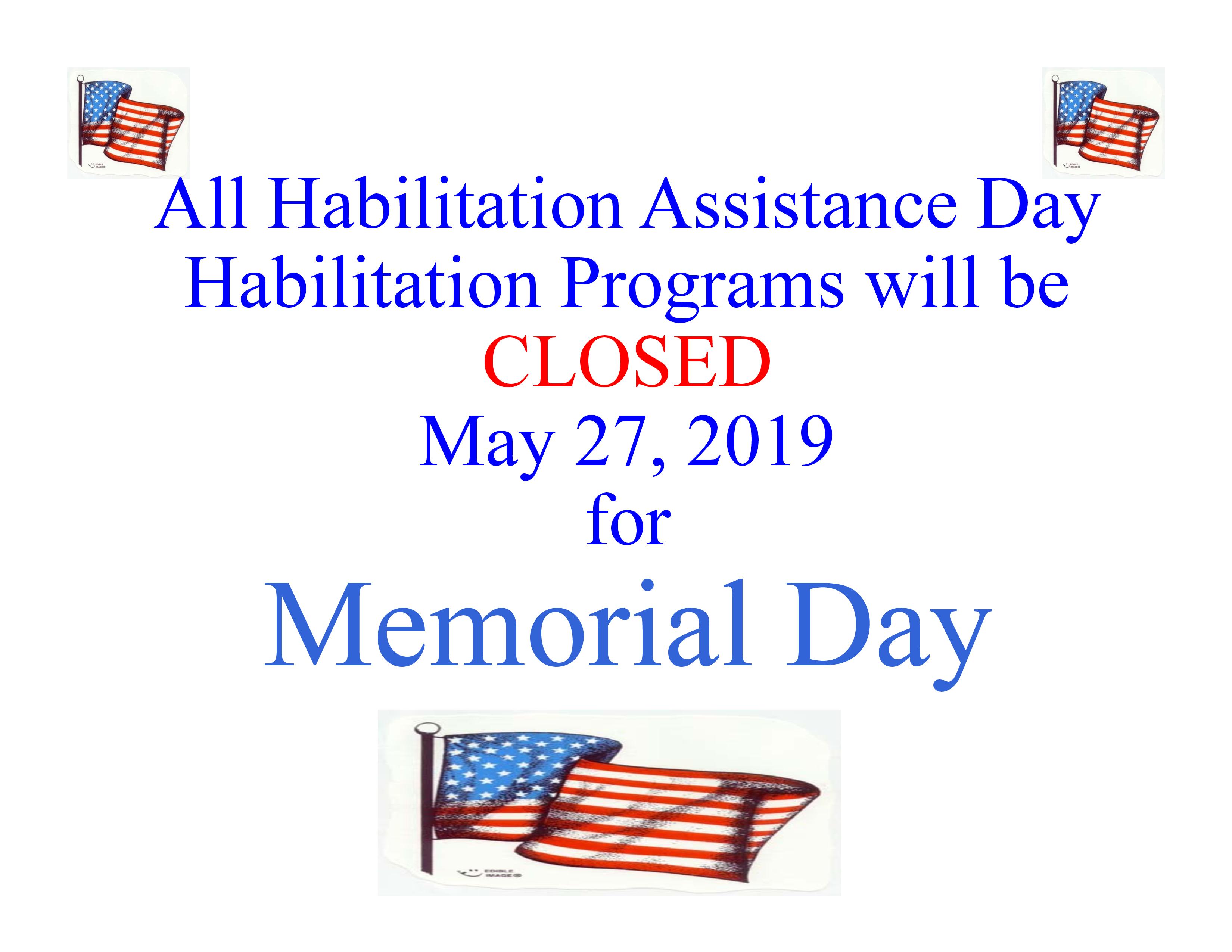 Day Programs Closed Memorial Day - Habilitation Assistance